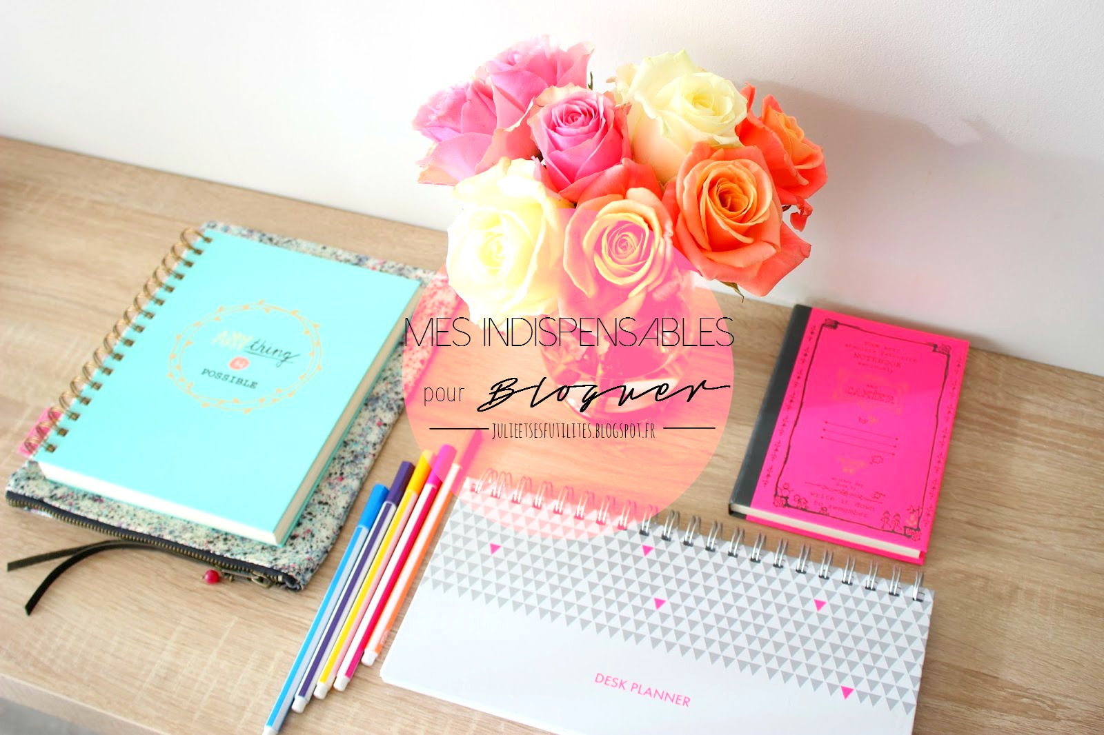 Vis ma vie de Blogueuse #1 | Mes indispensables pour bloguer ! | Julie ...