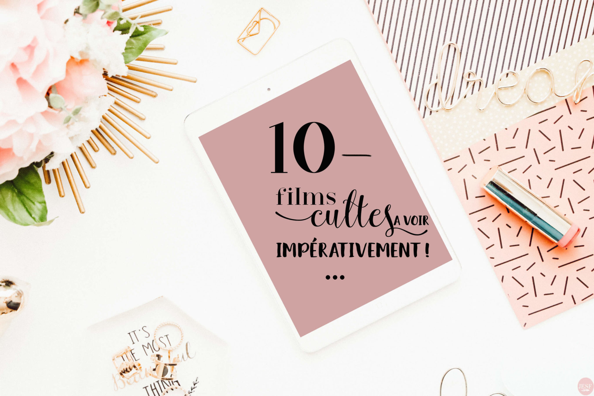 Les 10 films CULTES à voir impérativement ! | Julie et ses futilités